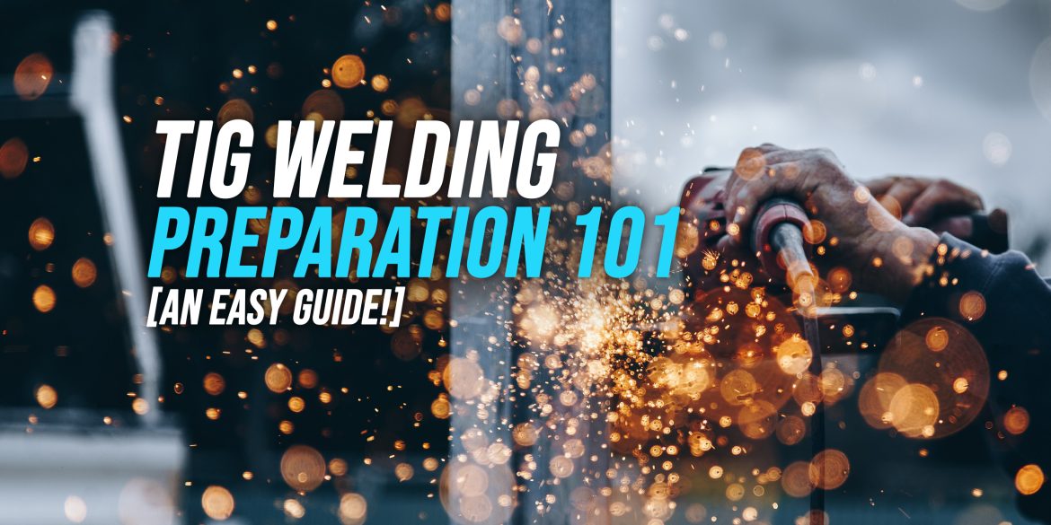 Common TIG Welding Defects: How To Fix Them! - WeldingWatch