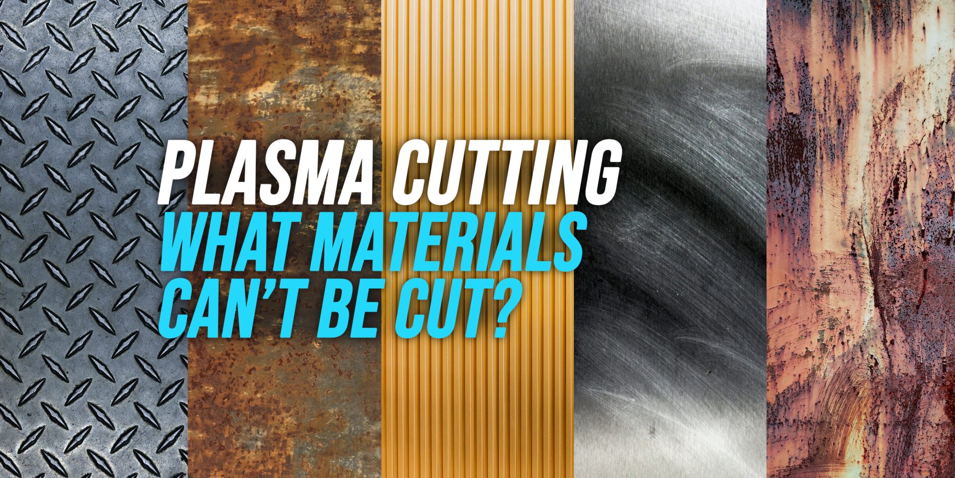 What Can't Be Cut with a Plasma Cutter? - WeldingWatch